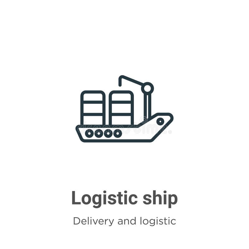 Logistic Ship Outline Vector Icon. Thin Line Black Logistic Ship Icon ...