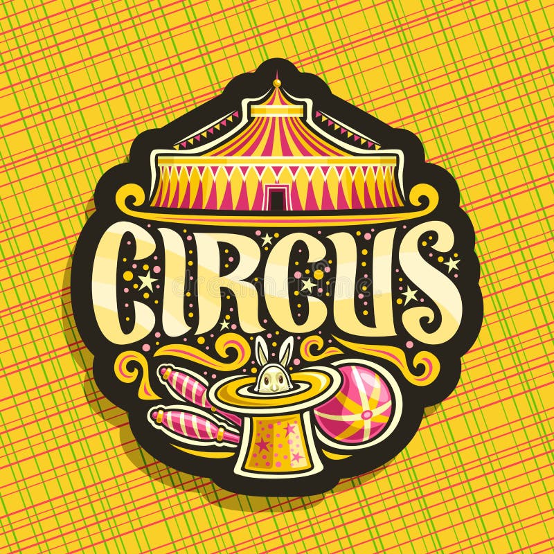 Logo De Vecteur Pour Le Cirque Illustration de Vecteur - Illustration ...