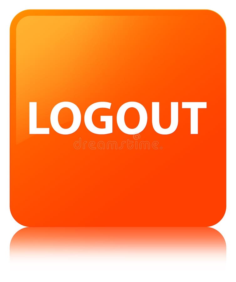 Logout Orange Square Button Stock Illustration - Illustration of text ...