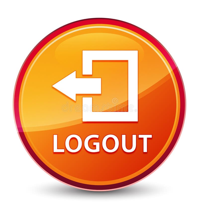 Logout Special Glassy Orange Round Button Stock Illustration ...
