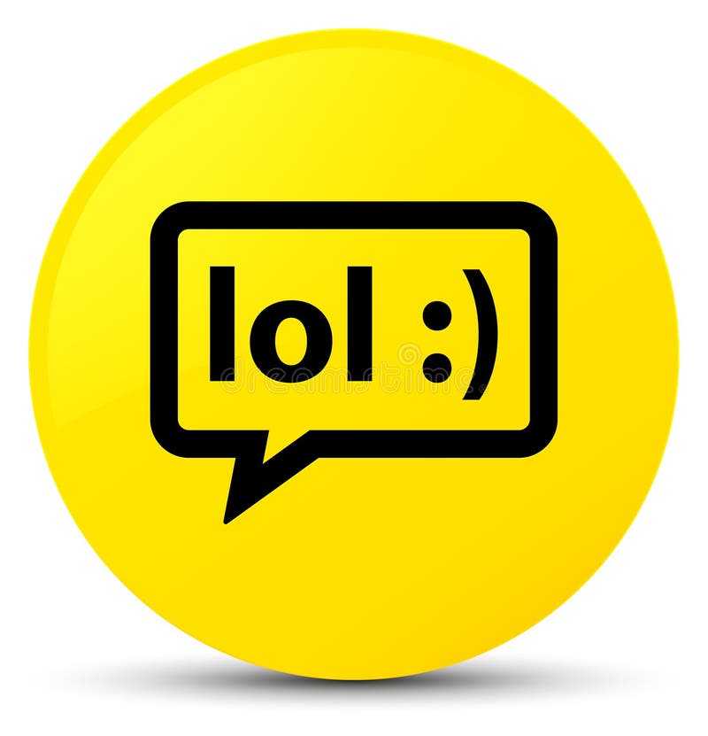 LOL Bubble Icon Yellow Round Button Stock Illustration - Illustration ...