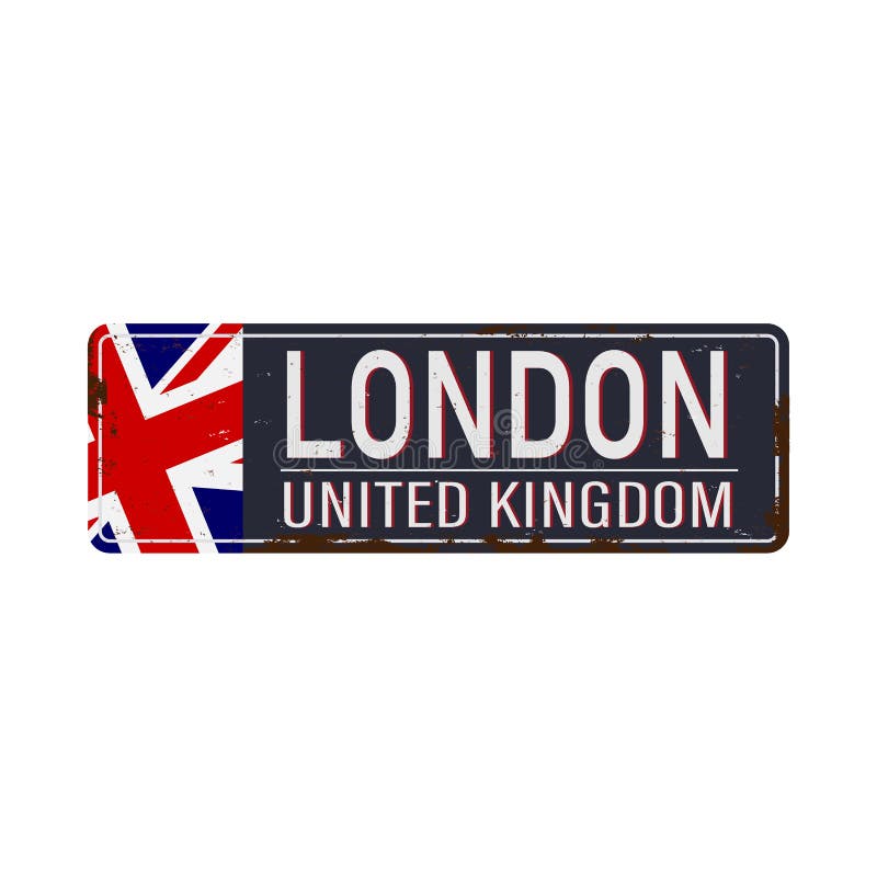 London Great Britain Rusty Old Enamel Sign Stock Vector - Illustration ...