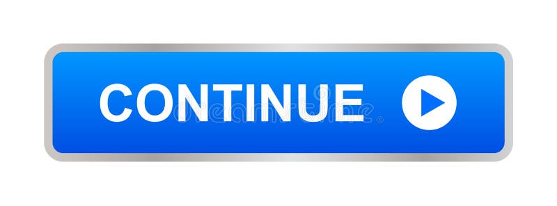 Continue button stock vector. Illustration of blog, install - 153750709