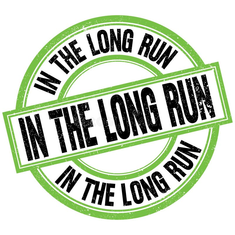In the LONG RUN Text on Green-black Round Stamp Sign Stock Illustration ...