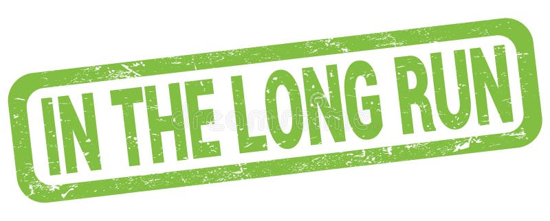 In the LONG RUN Text Written on Green Rectangle Stamp Stock ...