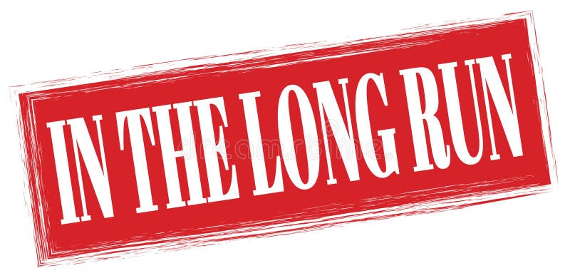 In the LONG RUN Text Written on Red Stamp Sign Stock Illustration ...