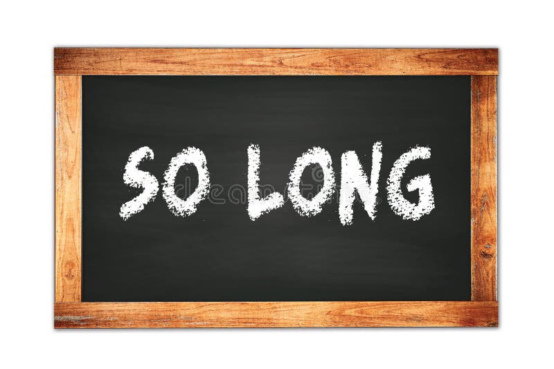 So LONG Text Written on Wooden Frame School Blackboard Stock ...
