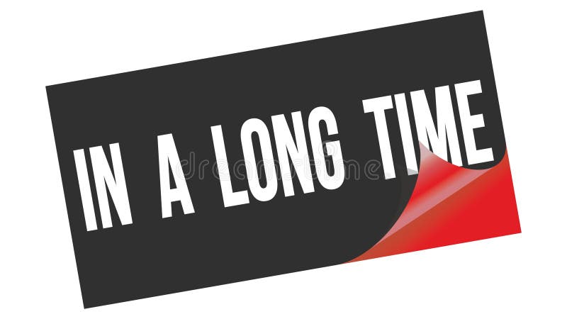 In a LONG TIME Text on Black Red Sticker Stamp Stock Illustration ...