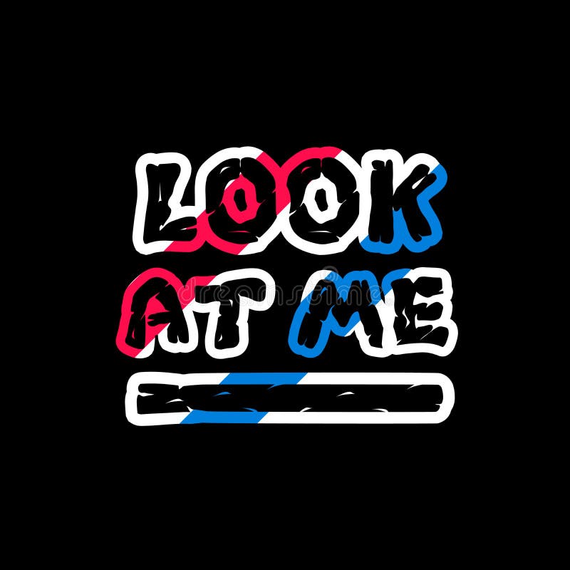 Look at Me Typography Against a Black Background Stock Vector ...
