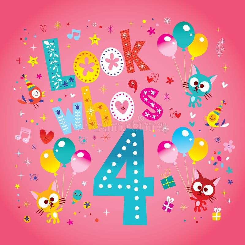 Look Who`s Four - Fourth Birthday Card Stock Vector - Illustration of ...