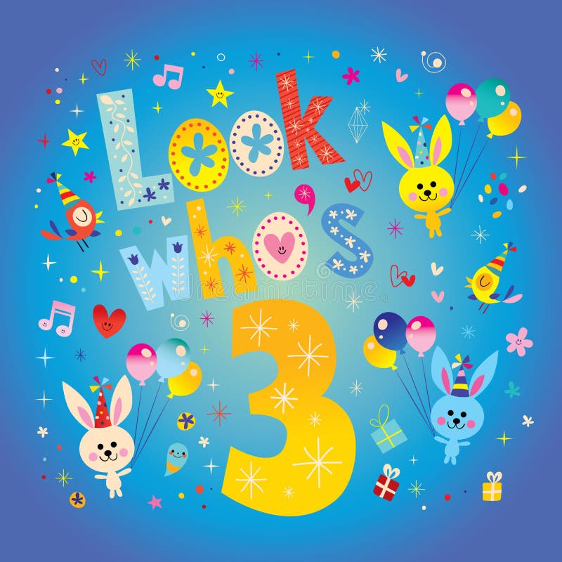 Look Who`s Three - Third Birthday Card Stock Vector - Illustration of ...