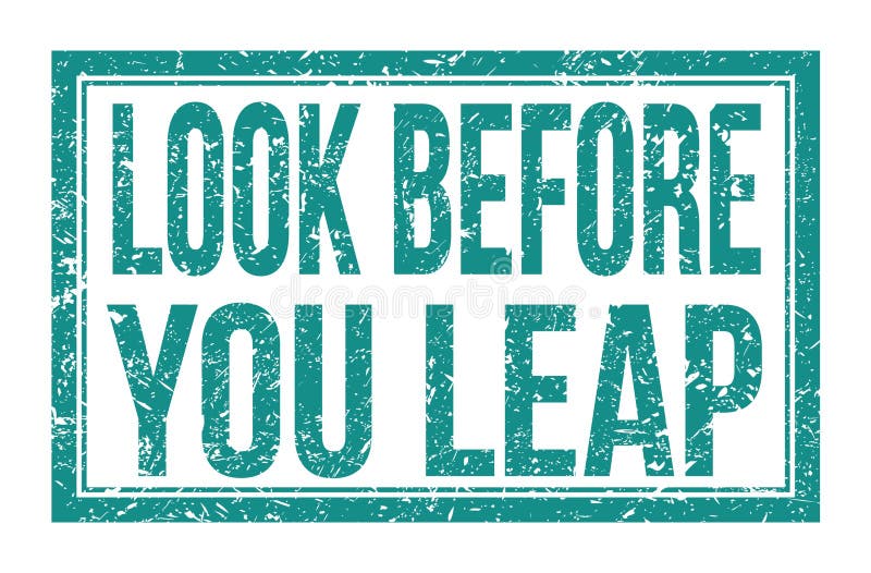 LOOK before YOU LEAP, Text Written on Red Stamp Sign Stock Illustration ...