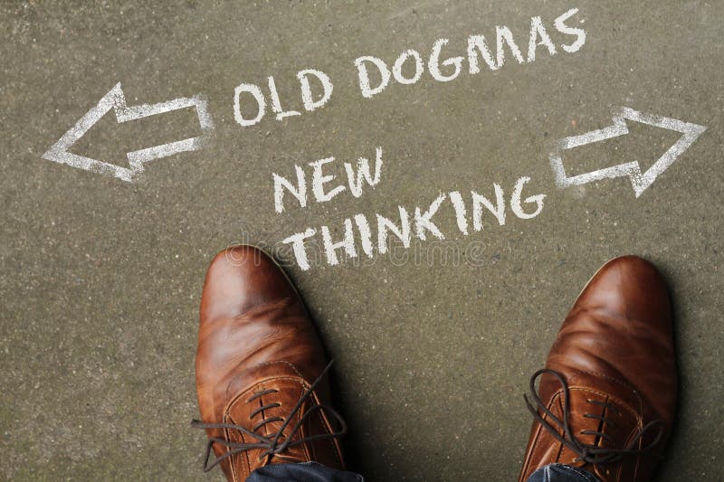 Looking Down at the Words Old Dogmas or New Thinking Stock Image ...