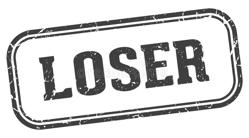 Loser Stamp. Loser Rectangular Stamp on White Background Stock Vector - Illustration of textured ...