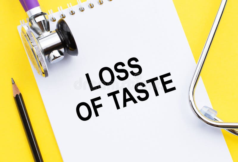 LOSS of TASTE Text As a Symptom of Disease. Text on White Notebook on ...