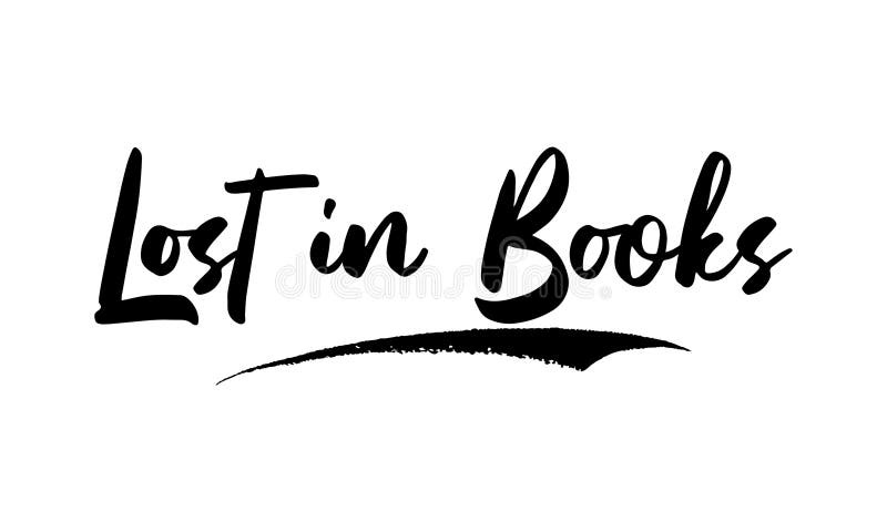 Lost in Books Bold Text Lettering Typography Vector Design Quote Stock ...
