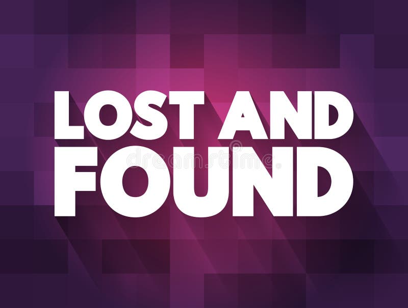 Lost and Found Text Stamp, Concept Background Stock Image - Image of ...