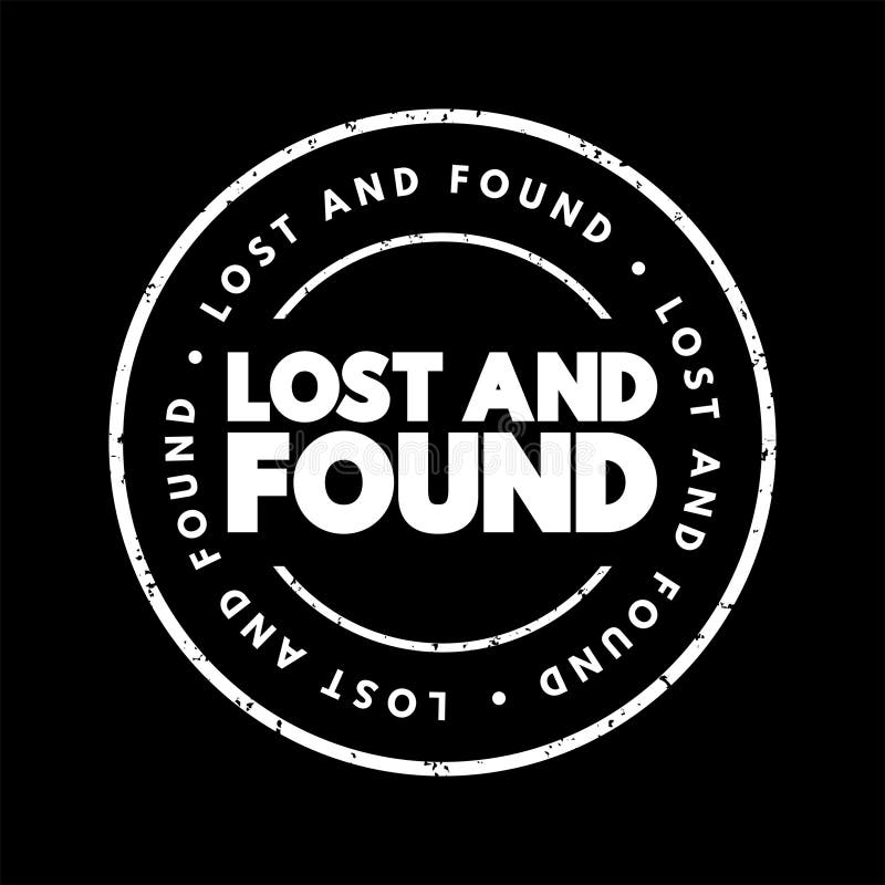 Lost and Found Text Stamp, Concept Background Stock Image - Image of ...