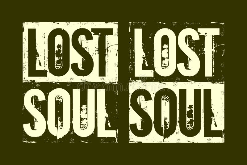 Lost Soul Motivational Quotes Brush Stroke Design Typography Printed T