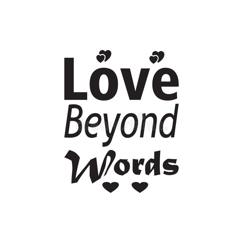 Love Beyond Words Black Letter Quote Stock Vector - Illustration of ...