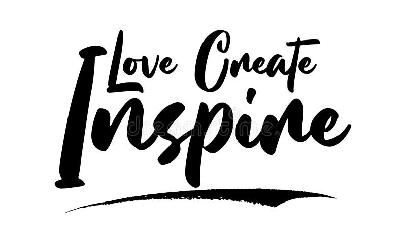 Love Create Inspire Bold Typography Lettering Text Vector Design Quote ...