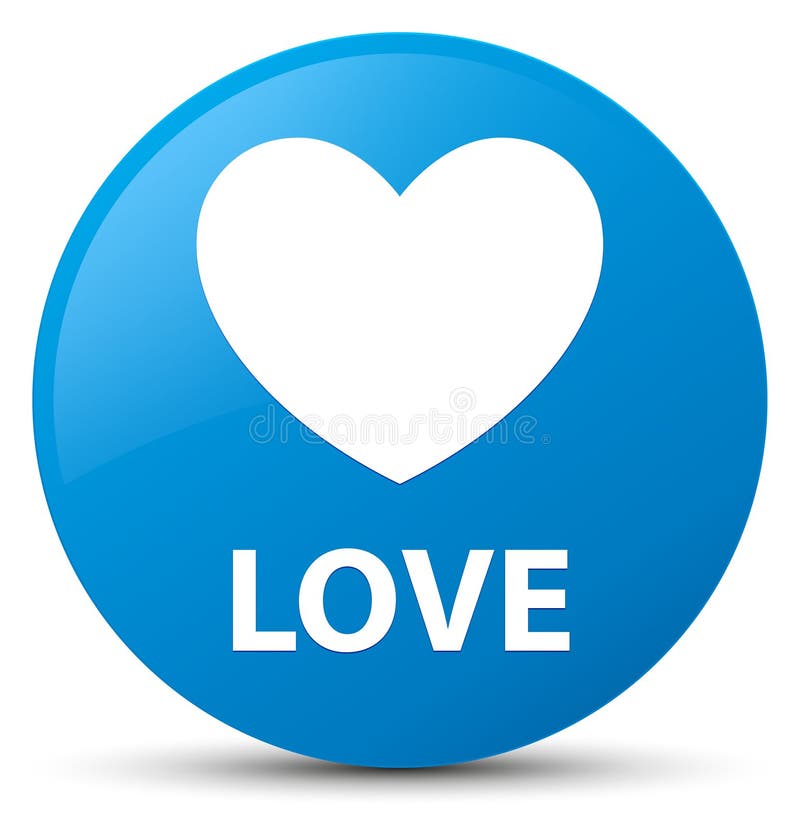 Love Cyan Blue Round Button Stock Illustration - Illustration of sign ...