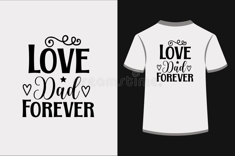Love dad forever. stock vector. Illustration of editable - 271488919