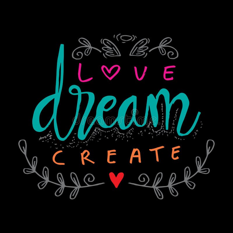Love Create Inspire Hand Lettering. Stock Illustration - Illustration ...