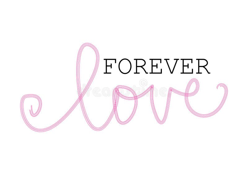 Love forever lettering stock illustration. Illustration of print ...