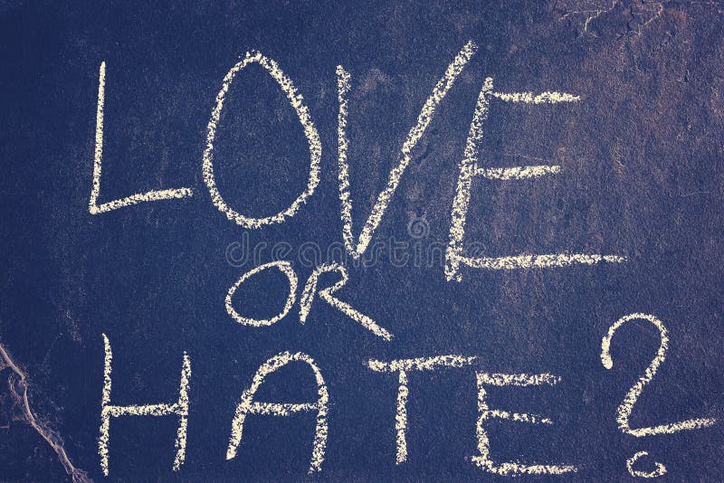 Love or Hate Chalk Drawing, Conceptual Picture Stock Photo - Image of ...