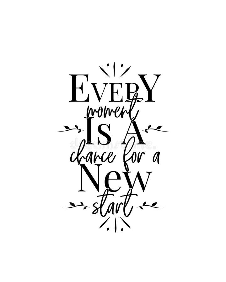 Every Day is a New Start, Vector. Motivational, Inspirational Quotes ...