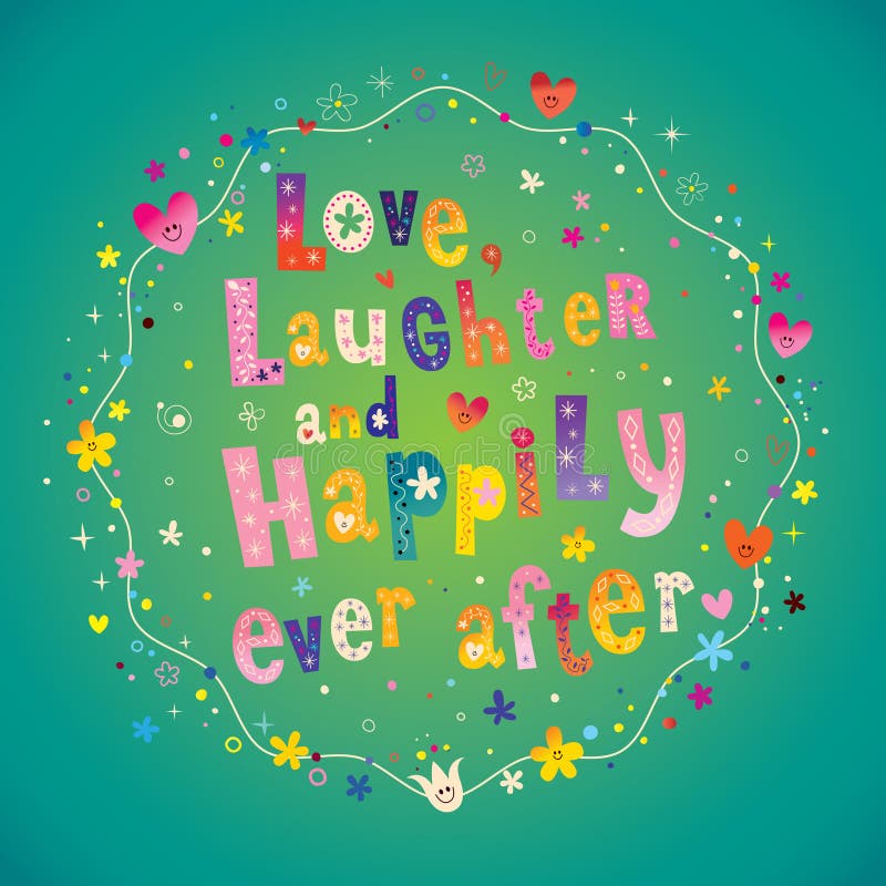 Love Laughter and Happily Ever after Stock Vector - Illustration of ...