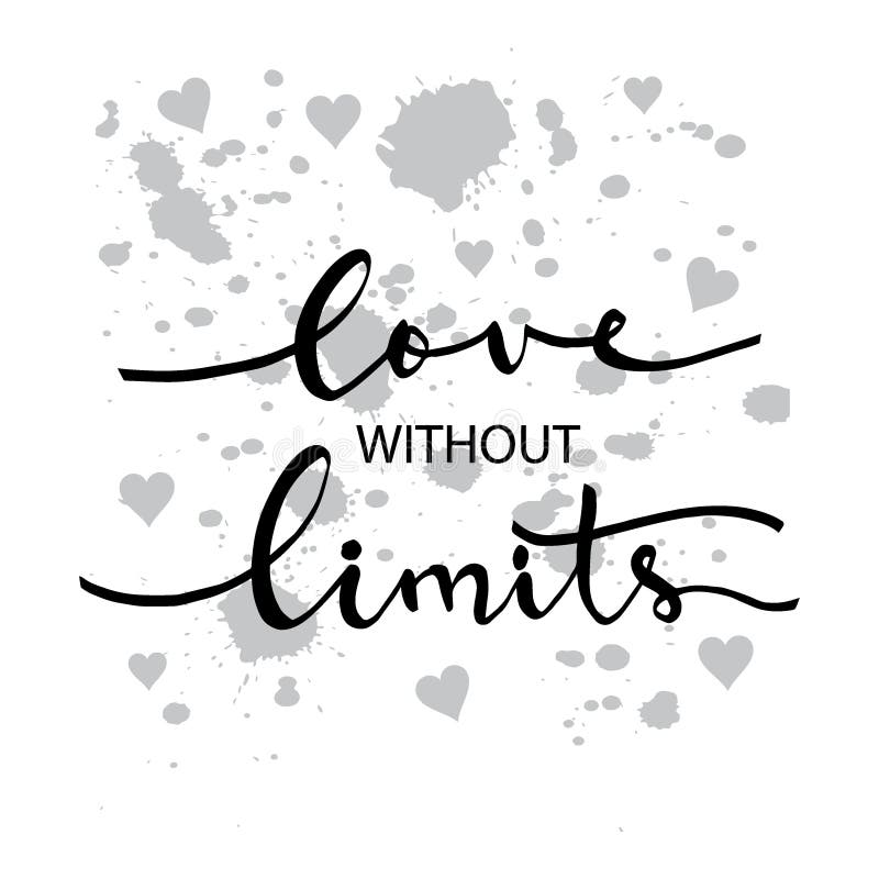 Love without Limit - Hand Lettering. Vector Illustration for Poster ...