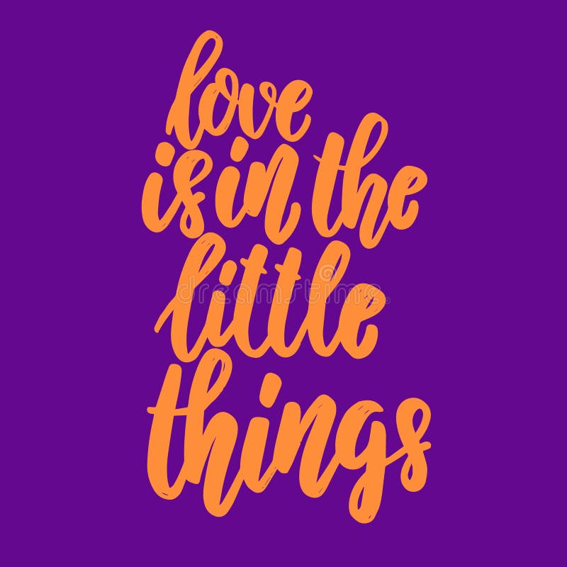 Love is in the Little Things. Lettering Phrase for Postcard, Banner ...