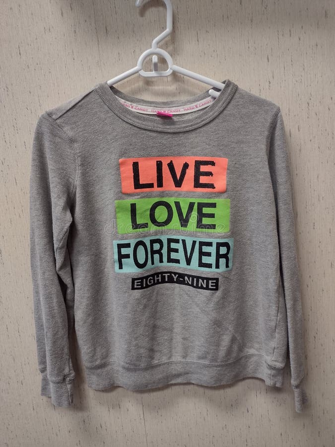 Love Live Forever Sweatshirt Clothes Laundry Stock Photo - Image of ...