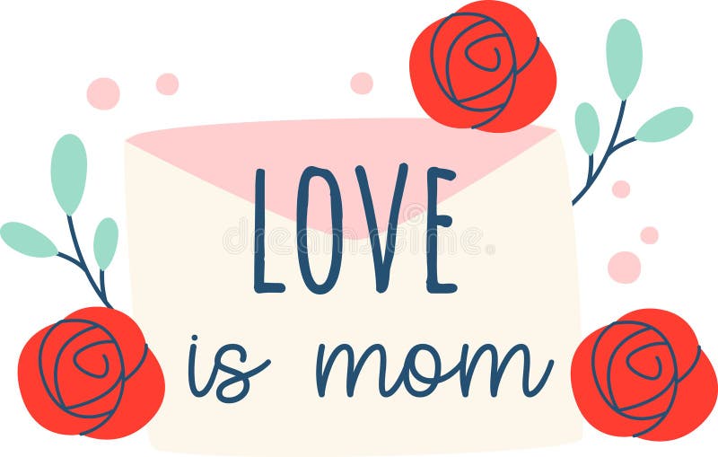 Love is Mom Floral Sticker stock vector. Illustration of print - 306218901