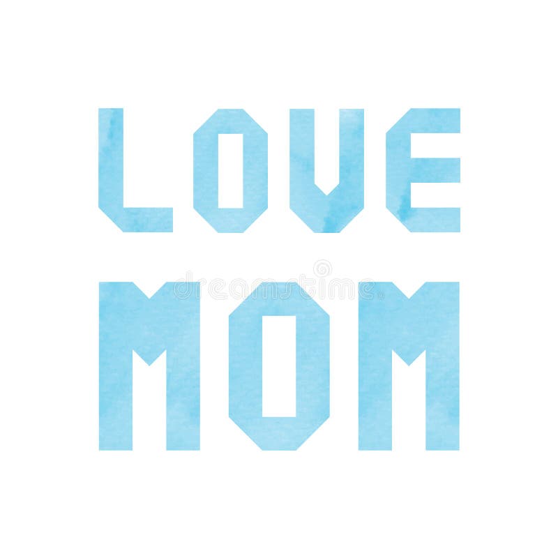 Love Mom Lettering Blue Watercolor Stock Illustrations – 51 Love Mom ...