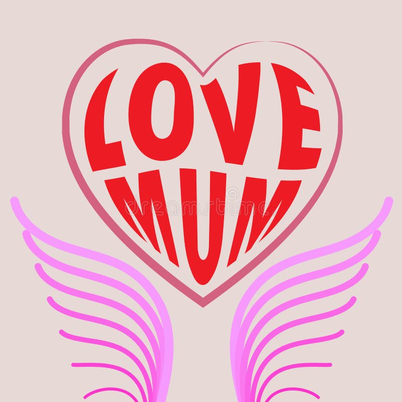 Love Mum Concept. Word Heart Sharp Stock Illustration - Illustration of ...