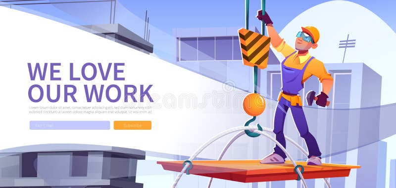 We Love Our Work Web Banner. Builder on Crane Stock Vector ...