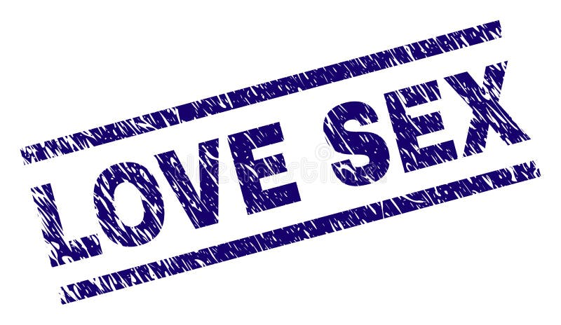 Scratched Textured Love Sex Stamp Seal Stock Vector Illustration Of