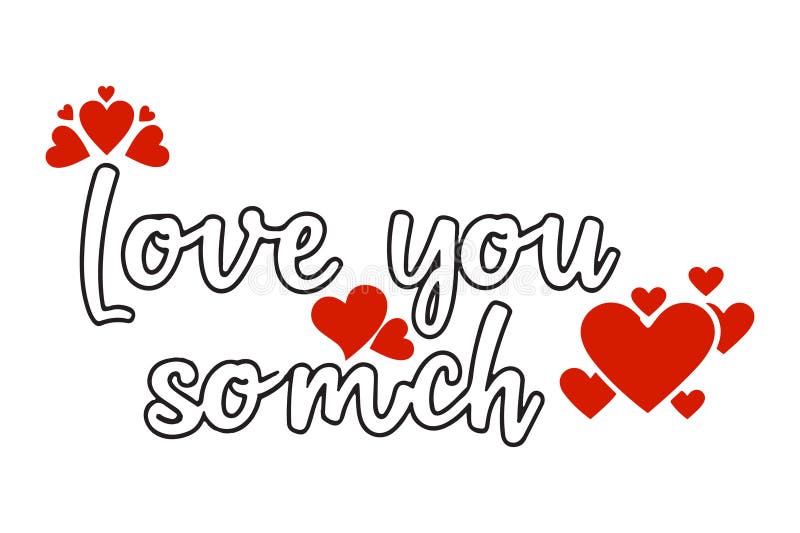 Love You so Much Text Vector Illustration Stock Vector - Illustration ...