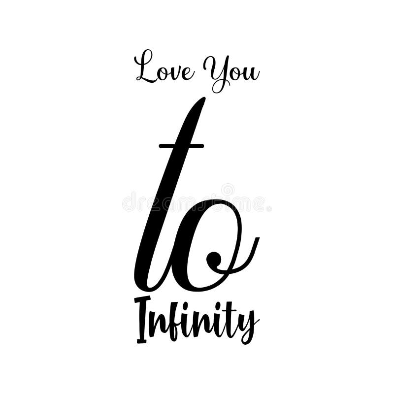 Love You To Infinity Black Letters Quote Stock Illustration ...