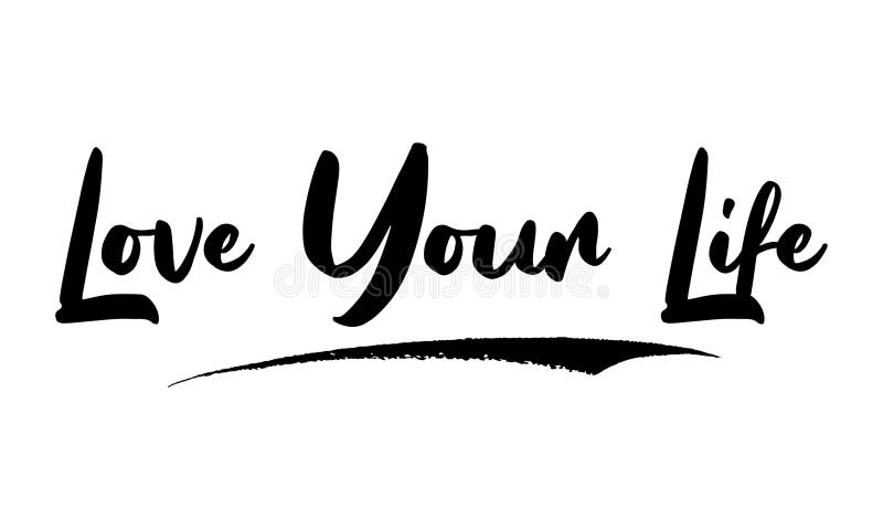 Love Your Life Bold Text Typography Lettering Vector Design Quote Stock ...