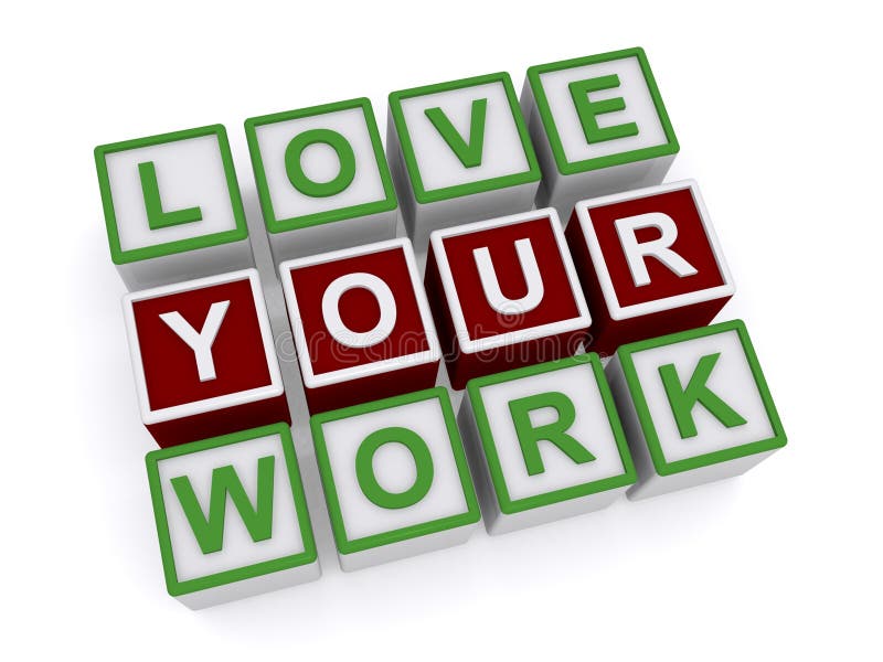 Love your work stock illustration. Illustration of blocks - 55289663