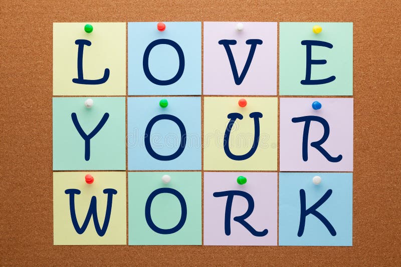 Love Your Work stock image. Image of believe, concept - 213981911