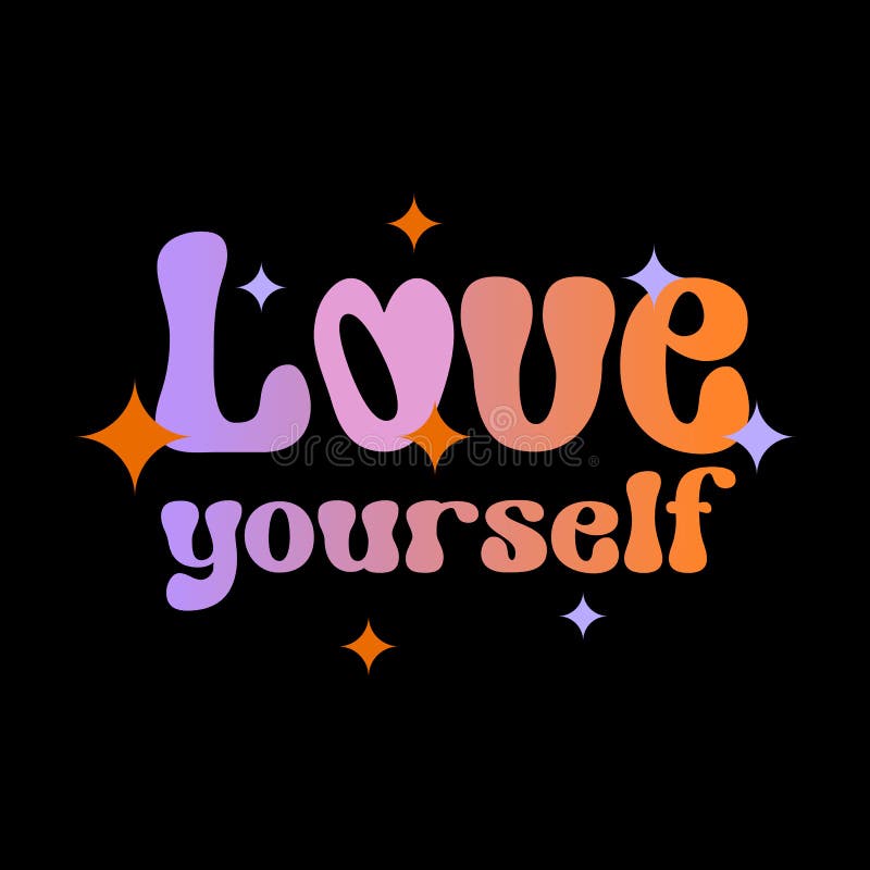 Love Yourself Text Pastel Gradient Color Groovy Style Isolated on Black ...