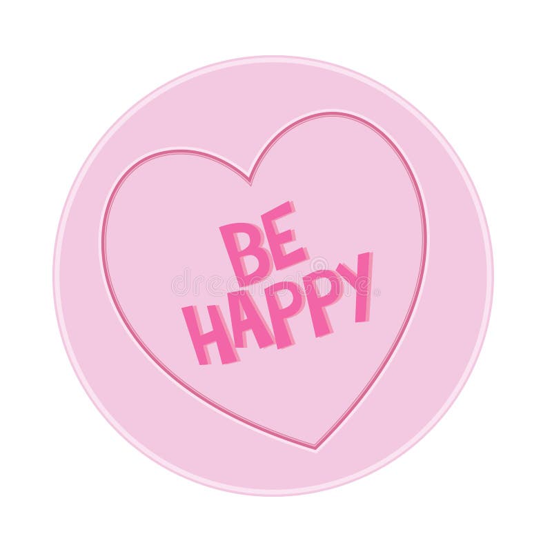 Loveheart Sweet Candy - Be Happy Message Vector Illustration Stock ...