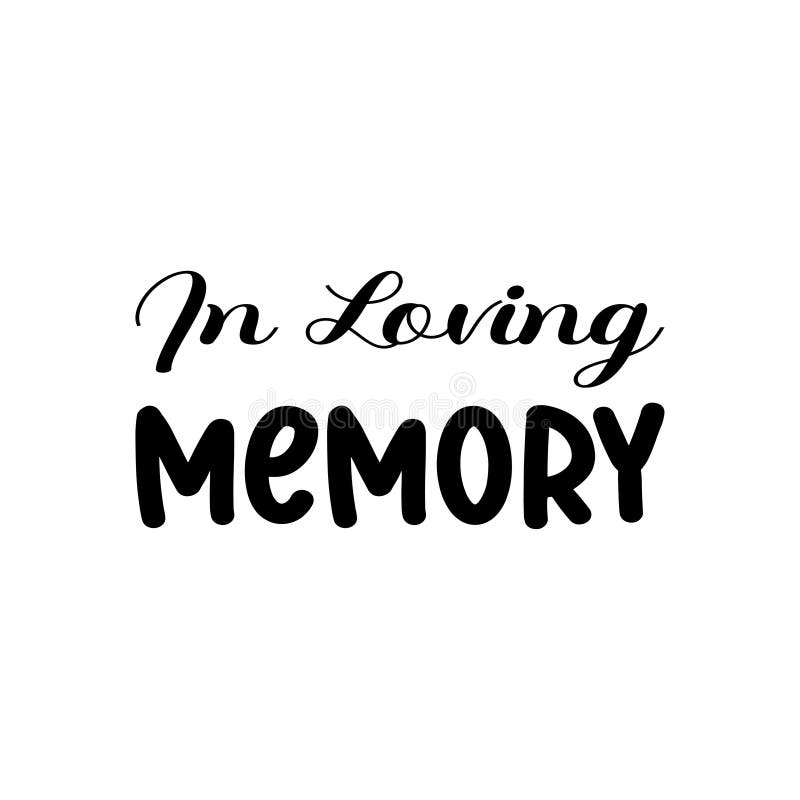 In Loving Memory Black Letter Quote Stock Vector - Illustration of ... In Loving Memory Black Letter Quote Stock Vector - Illustration of ...