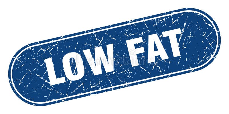 Low Fat Sign. Low Fat Grunge Stamp Stock Vector - Illustration of stamp ...
