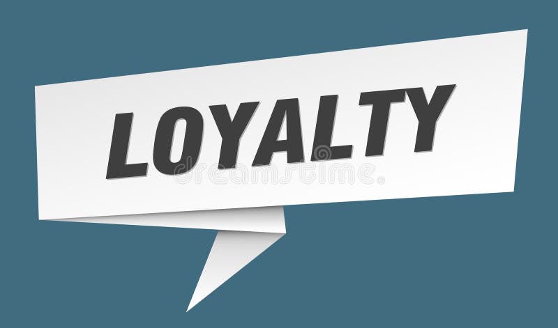 Loyalty Banner. Loyalty Speech Bubble, Label, Sticker, Sign Template ...